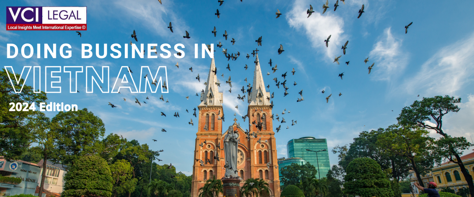 GUIDE TO DOING BUSINESS IN VIETNAM 2024 | VCI-Legal